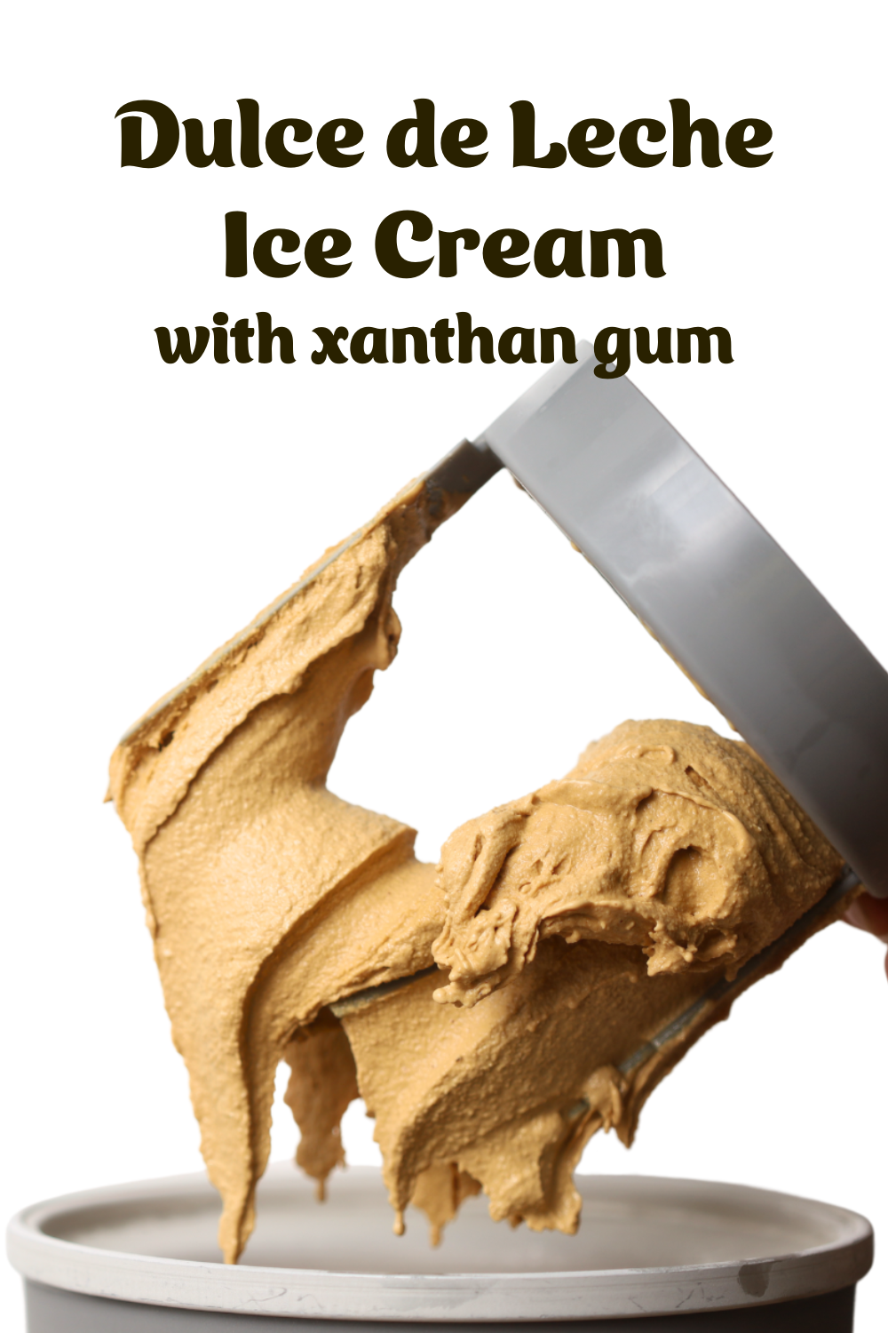 Dulce de Leche Ice Cream | with xanthan gum – Ask the Ice Cream Queen