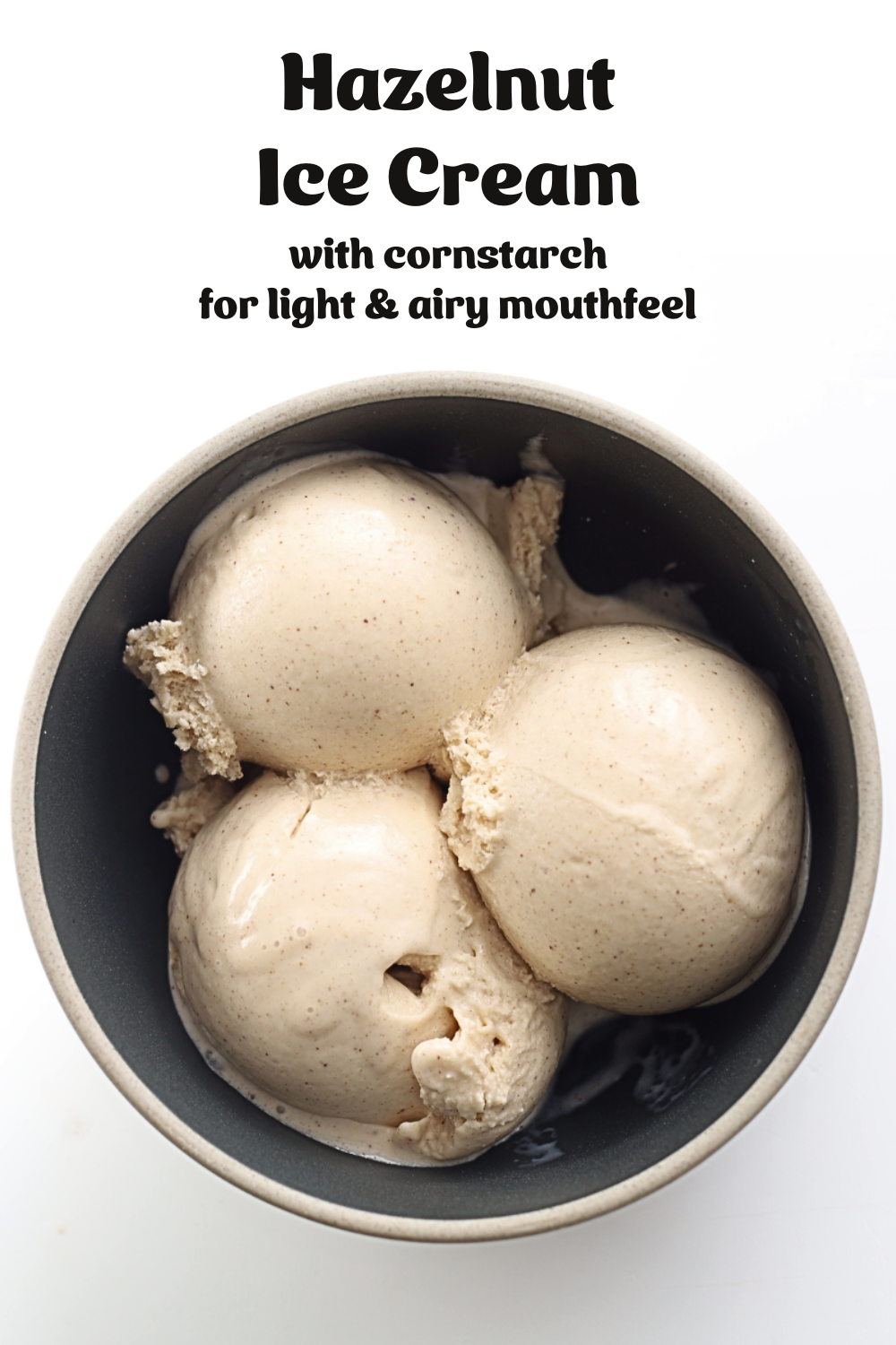 Hazelnut Ice Cream | with cornstarch (light & airy) – Ask the Ice Cream ...